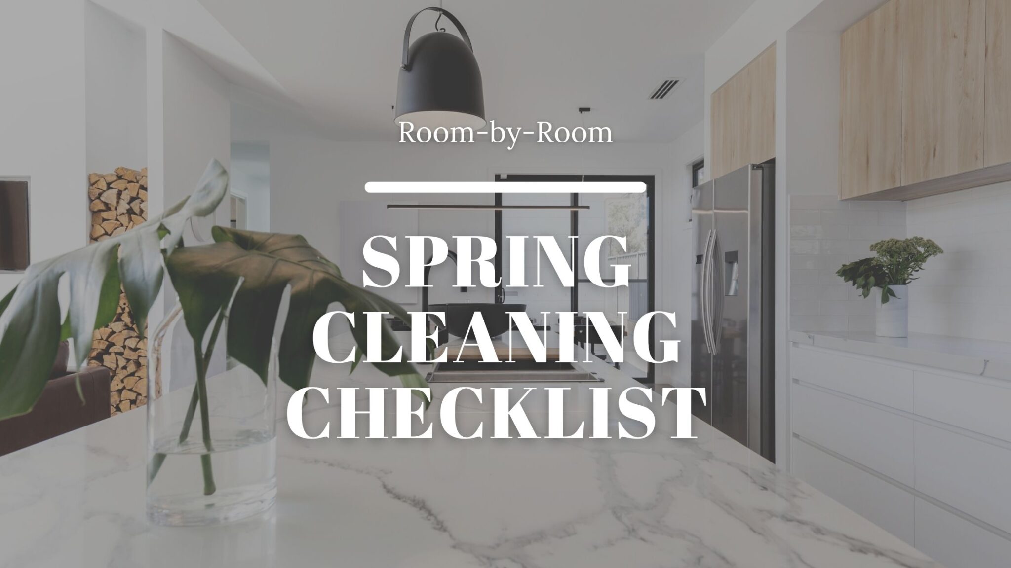 The Ultimate Room-by-Room Spring Cleaning Checklist